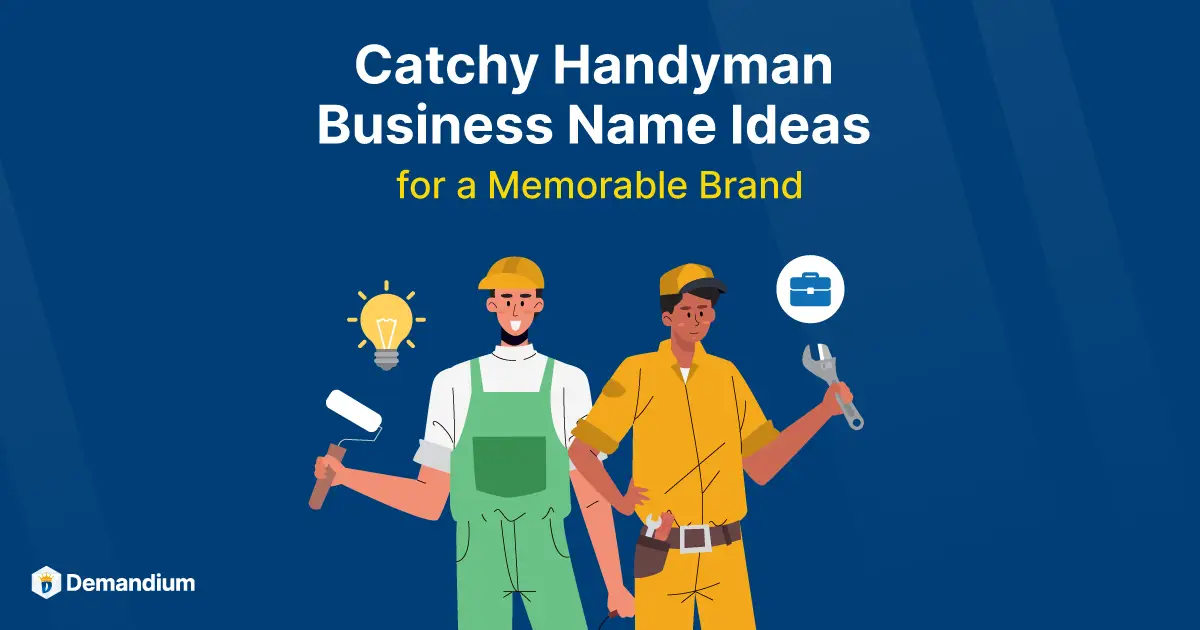 300 Creative & Unique Handyman Business Names for 2025